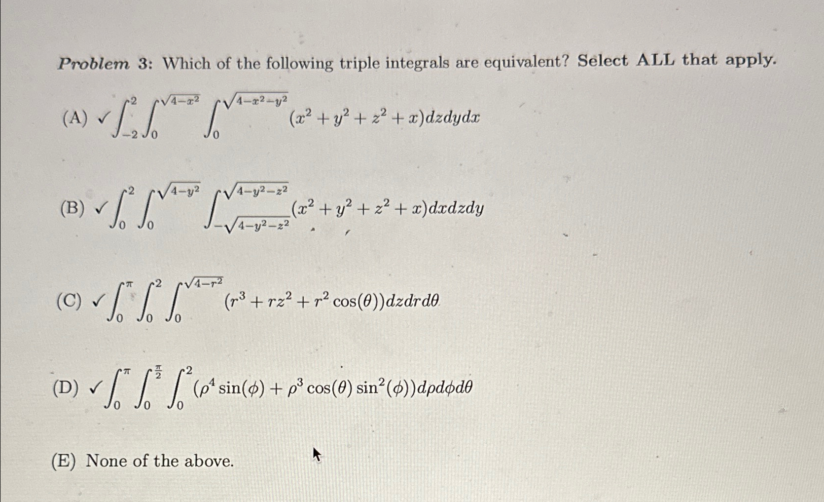 Solved Problem 3: Which of the following triple integrals | Chegg.com