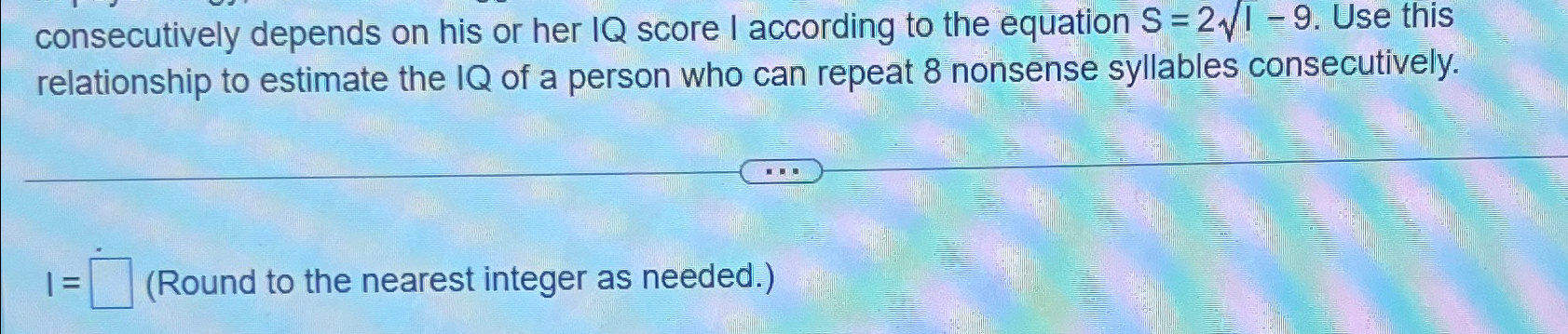 Solved consecutively depends on his or her IQ score I | Chegg.com