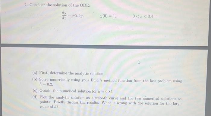 4. Consider the solution of the ODE: | Chegg.com