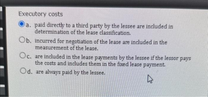 Solved Executory costs a. paid directly to a third party by | Chegg.com