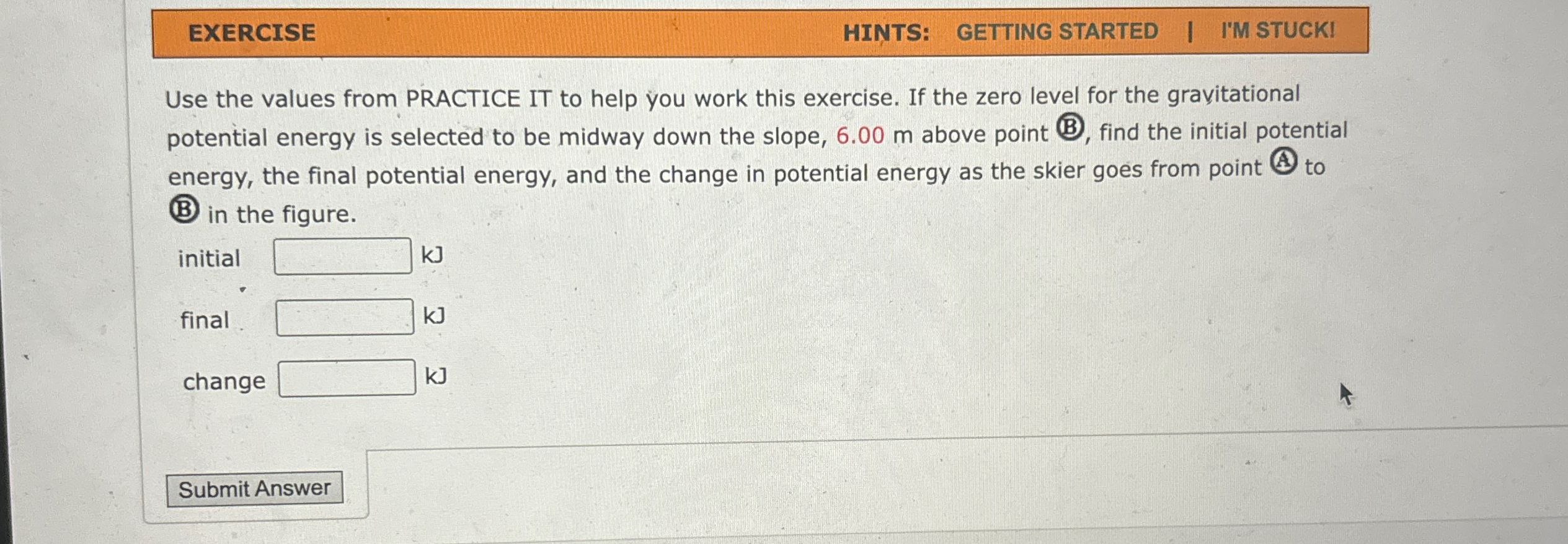 EXERCISEHINTS: GETTING STARTEDI'M STUCKIUse the | Chegg.com