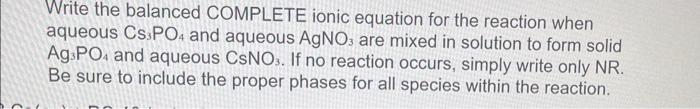 Solved Write the balanced COMPLETE ionic equation for the | Chegg.com