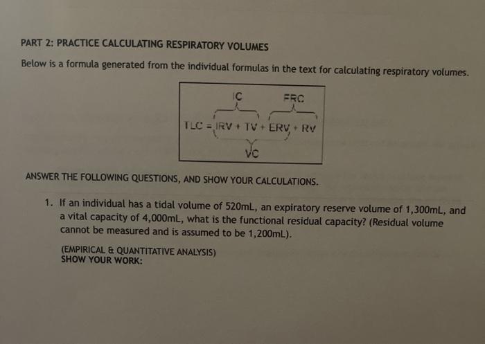 Solved PART 2: PRACTICE CALCULATING RESPIRATORY VOLUMES | Chegg.com