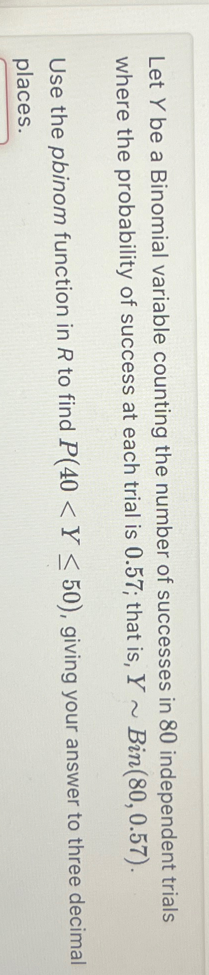 Solved Let Y ﻿be a Binomial variable counting the number of | Chegg.com