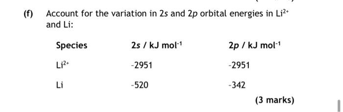 Solved f) Account for the variation in 2s and 2p orbital | Chegg.com