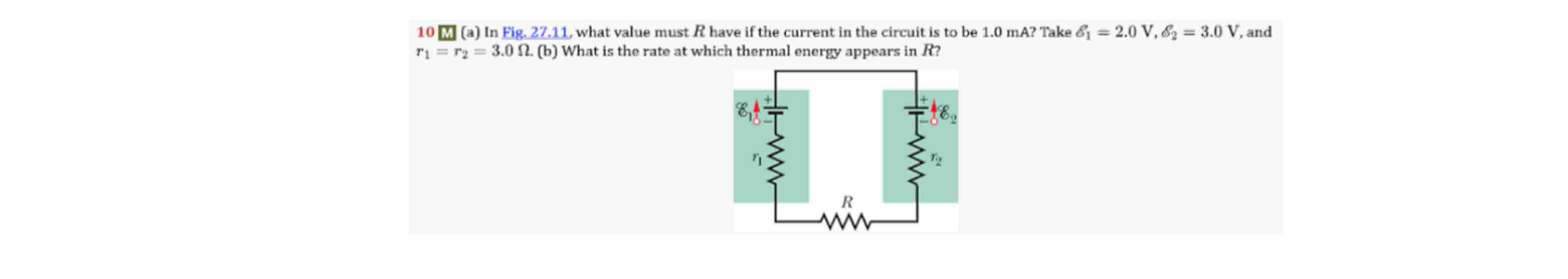 Solved 10 (a) In ﻿Fig. 27.11, ﻿what value must R ﻿have if | Chegg.com