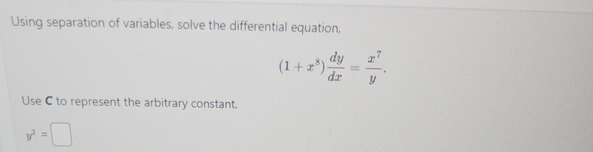 Solved Using separation of variables, solve the differential | Chegg.com