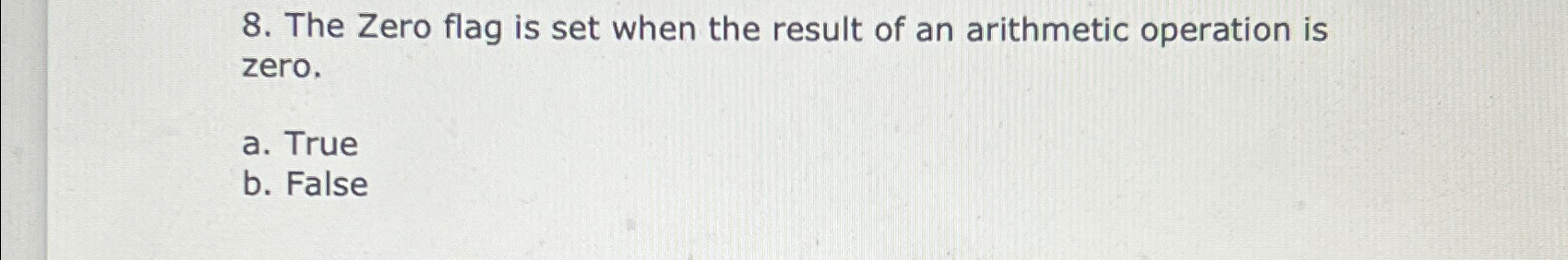 Solved The Zero flag is set when the result of an arithmetic | Chegg.com