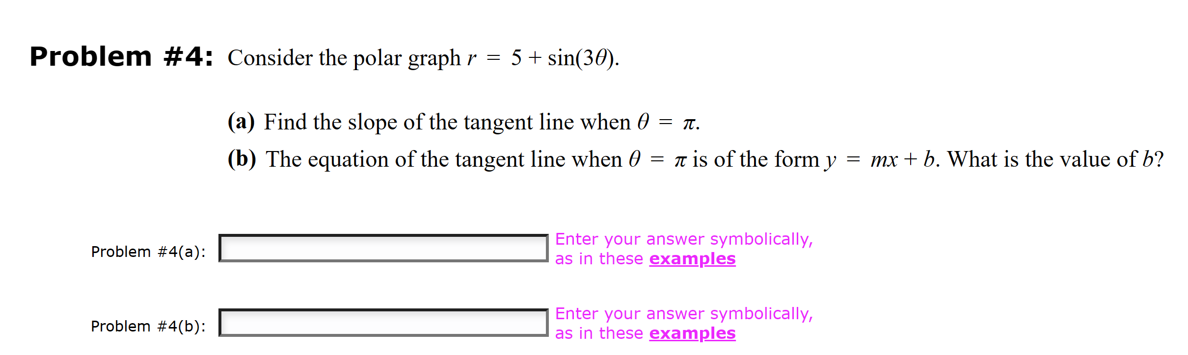Solved Problem #4: Consider the polar graph r=5+sin(3θ).(a) | Chegg.com