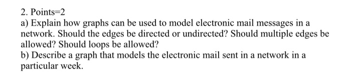 Solved 2. Points=2 a) Explain how graphs can be used to | Chegg.com