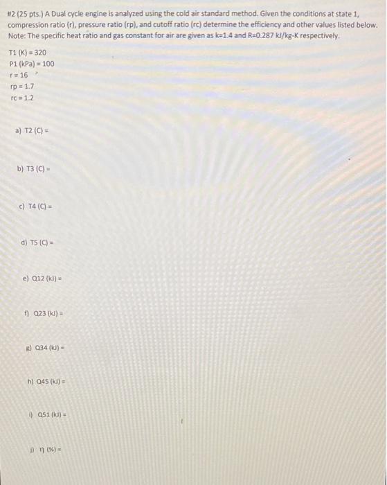 Solved \#2 (25 pts.) A Dual cycle engine is analyzed using | Chegg.com