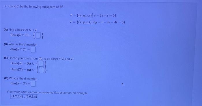 Solved Let S and T be the following subspaces of R4. | Chegg.com