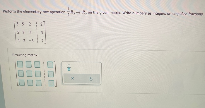 Solved Perform the elementary row operation R2 R, on the | Chegg.com
