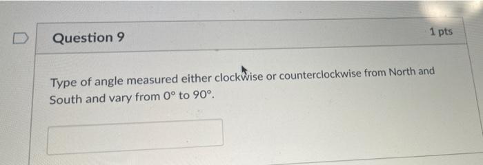 Solved D 1 pts Question 9 Type of angle measured either | Chegg.com
