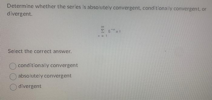 Solved Determine whether the series is absolutely | Chegg.com