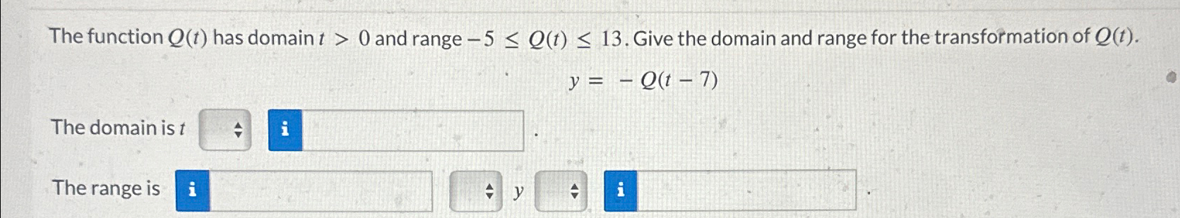 Solved The function Q(t) ﻿has domain t>0 ﻿and range | Chegg.com