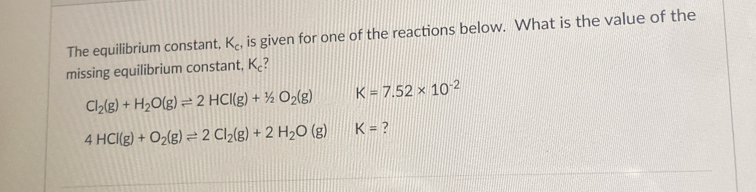 The equilibrium constant, Kc, ﻿is given for one of | Chegg.com