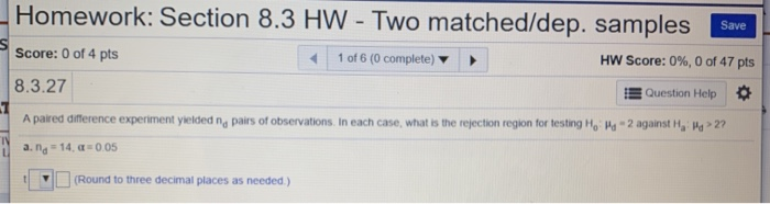 Solved Homework: Section 8.3 HW - Two matched/dep. samples | Chegg.com