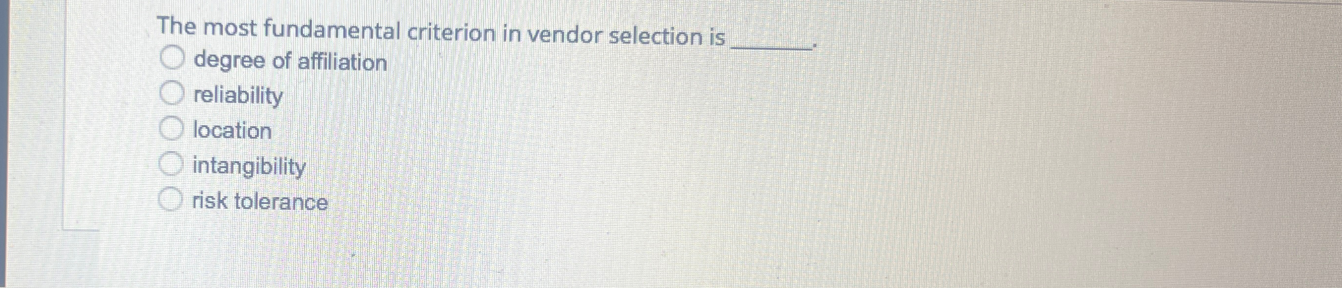 Solved The most fundamental criterion in vendor selection is | Chegg.com