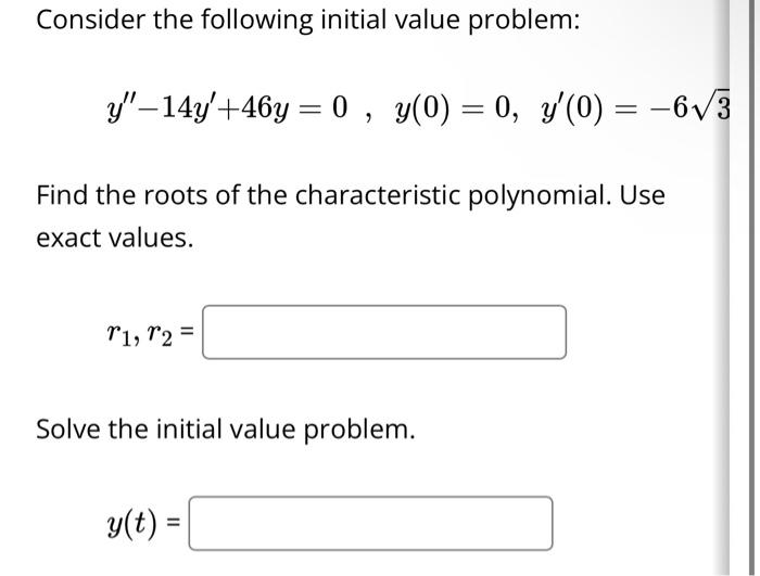 Solved Consider the following initial value problem: | Chegg.com