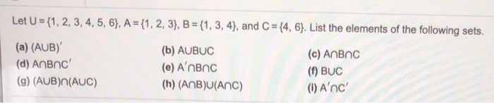 Solved Let U = {1, 2, 3, 4, 5, 6), A = {1, 2, 3), B = {1, 3, | Chegg.com