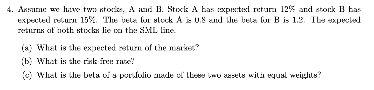 Solved Assume we have two stocks, A and B. ﻿Stock A has | Chegg.com