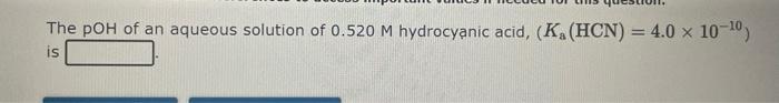 Solved The pOH of an aqueous solution of 0.520M hydrocyanic | Chegg.com