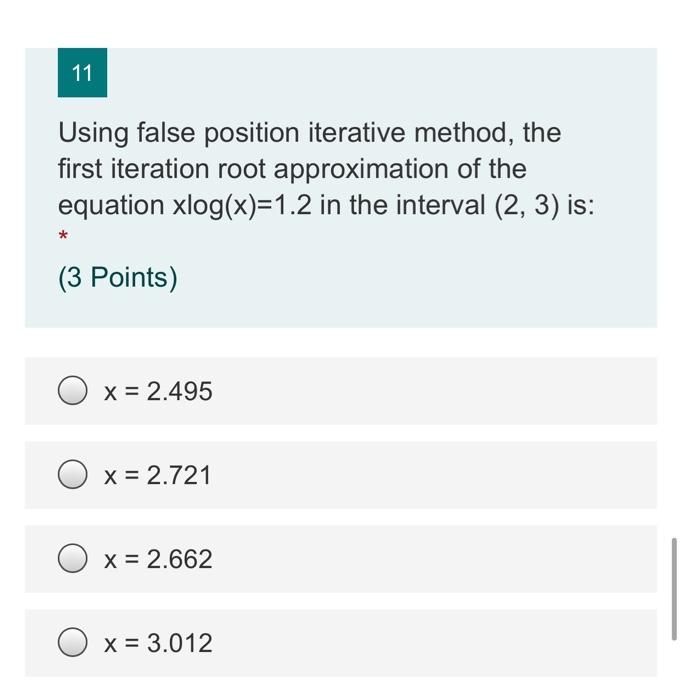 Solved 11 Using false position iterative method, the first | Chegg.com