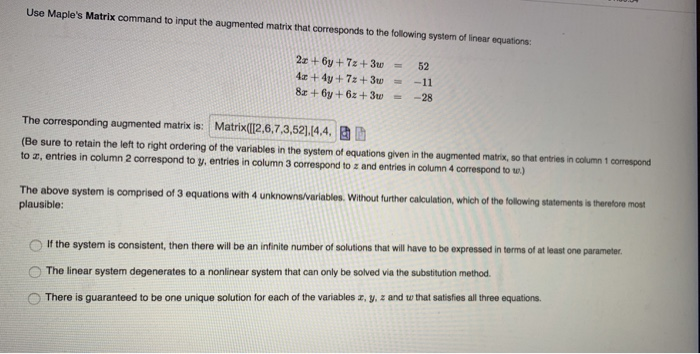 Solved Use Maple's Matrix command to input the augmented | Chegg.com
