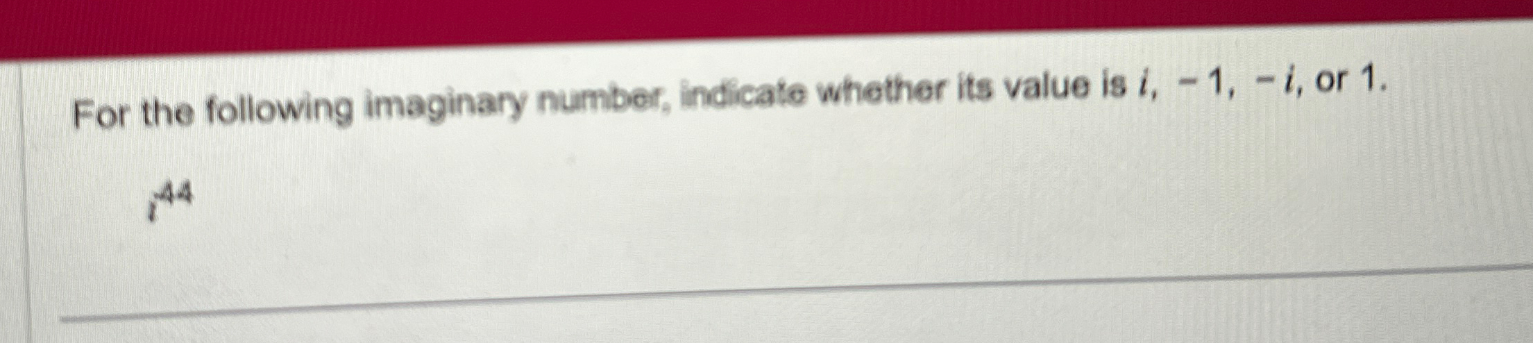 Solved For the following imaginary number, indicate whether | Chegg.com
