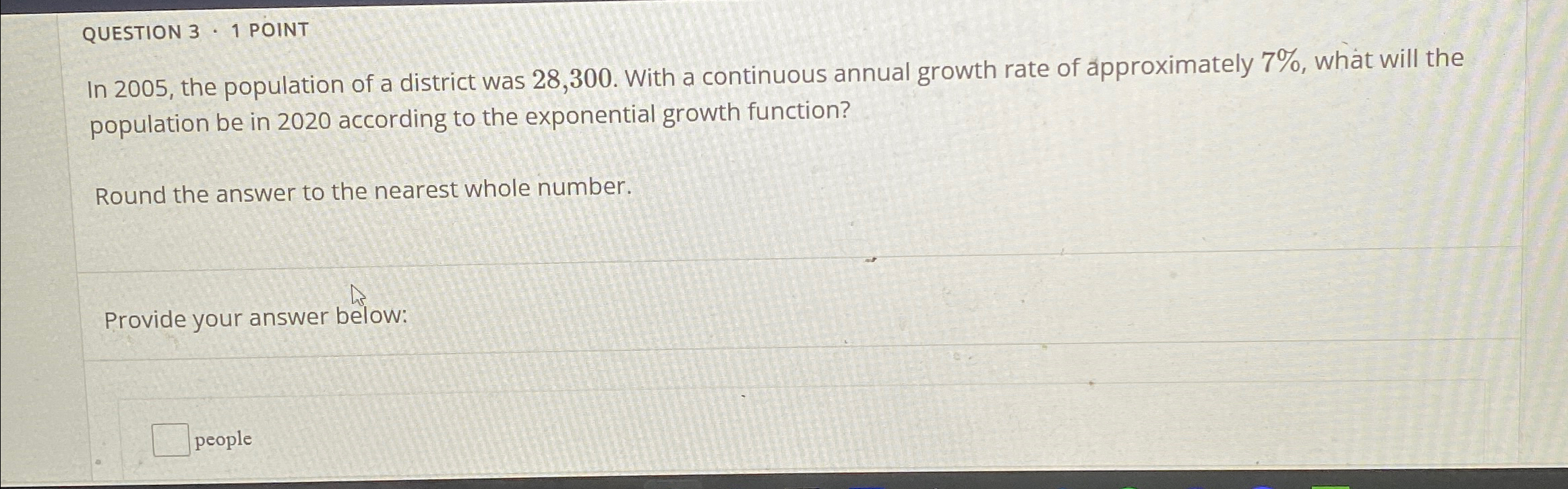 Solved QUESTION 3*1 POINTIn 2005 , the population of a | Chegg.com Solved QUESTION 3*1 POINTIn 2005 , the population of a | Chegg.com