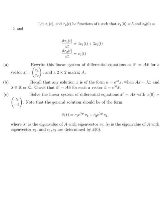 Solved Let x1(t), and x2(t) be functions of t such that | Chegg.com