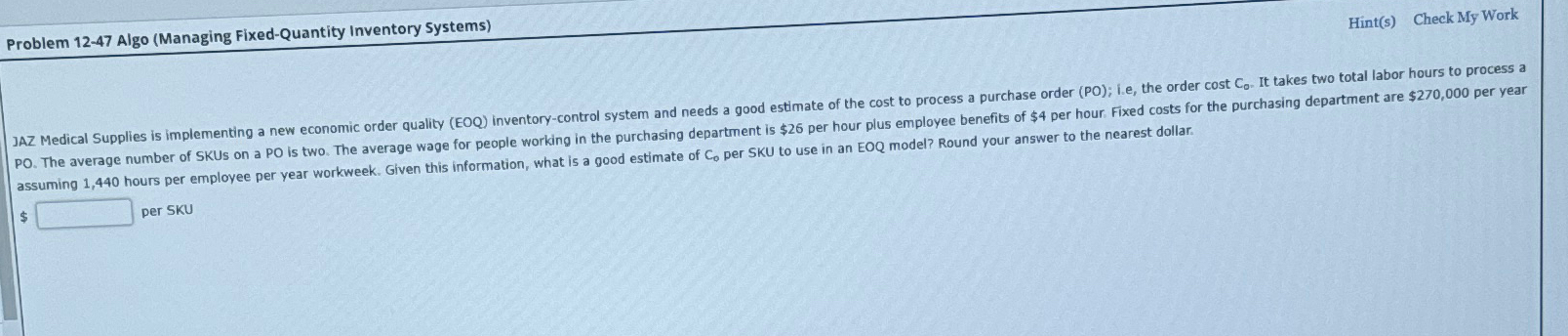Solved Problem 12-47 ﻿Algo (Managing Fixed-Quantity | Chegg.com