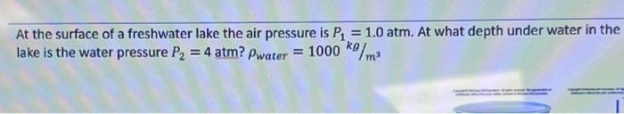 Solved At the surface of a freshwater lake the air pressure | Chegg.com