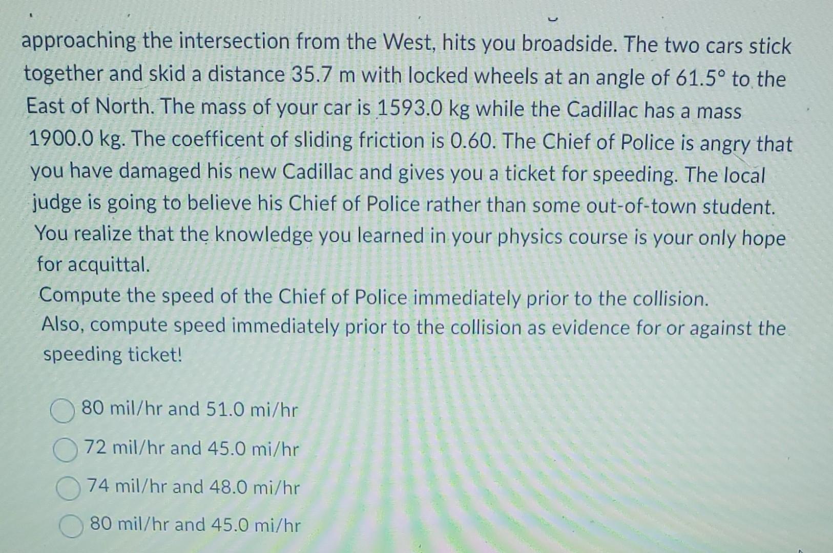 Solved approaching the intersection from the West, hits you | Chegg.com