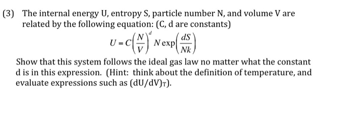 Solved (3) The internal energy U, entropy S, particle number | Chegg.com