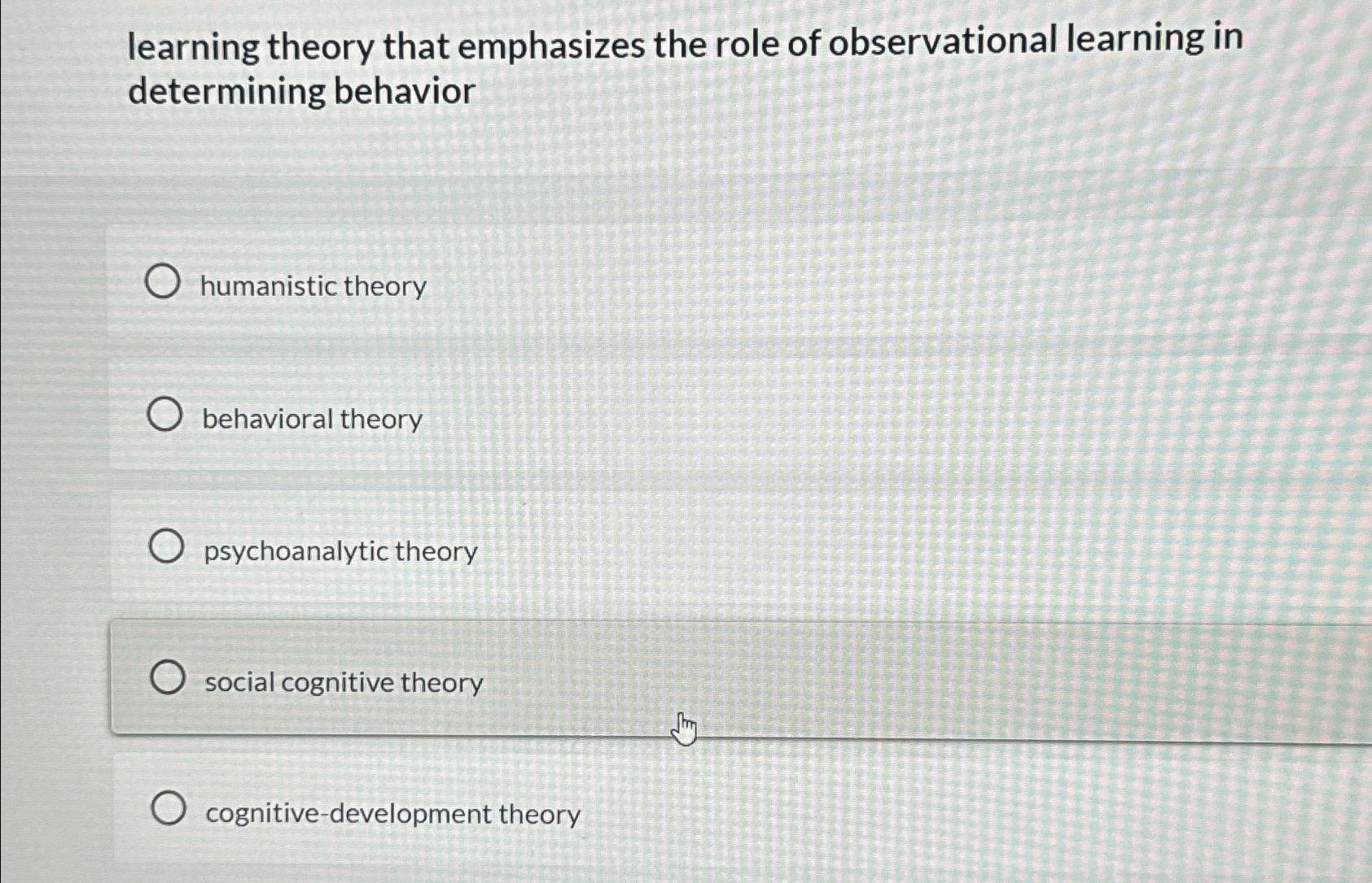 Solved learning theory that emphasizes the role of | Chegg.com
