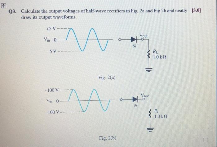 Solved Q3. Calculate the output voltages of half-wave | Chegg.com