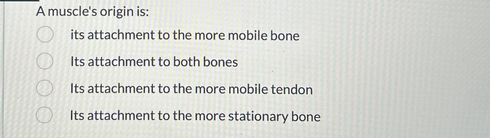 Solved A muscle's origin is:its attachment to the more | Chegg.com