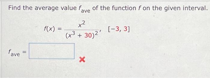 Solved Find the average value fave of the function f on the | Chegg.com