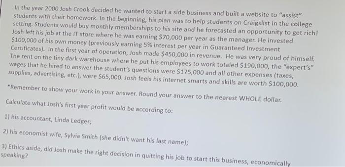 Solved In the year 2000 Josh Crook decided he wanted to | Chegg.com
