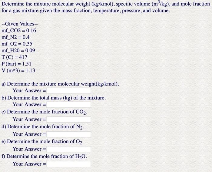 Solved Determine the mixture molecular weight (kg/kmol), | Chegg.com