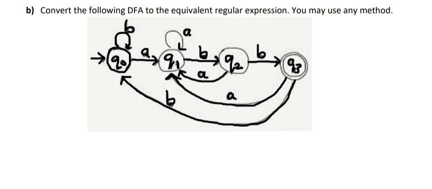 Solved b) Convert the following DFA to the equivalent | Chegg.com