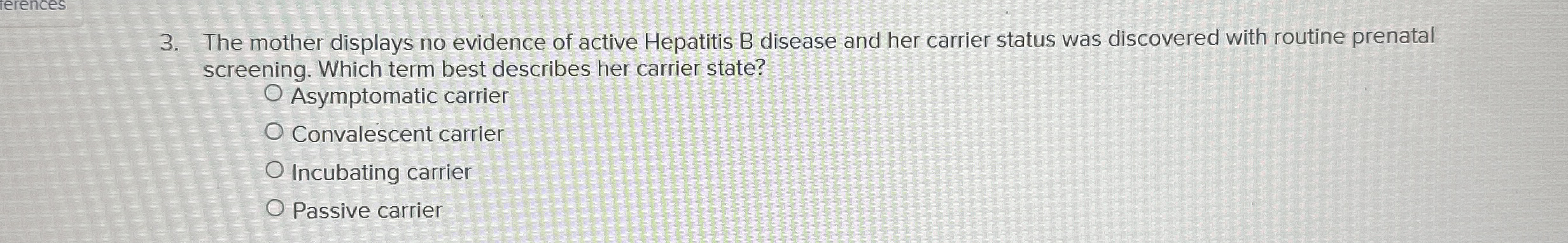 Solved The mother displays no evidence of active Hepatitis B | Chegg.com