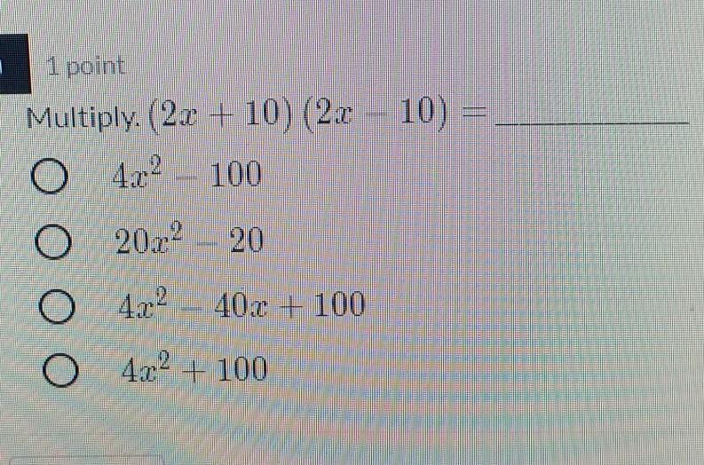 Solved 1 point Multiply. (2.0 + 10) (2010) ) O 4x2 422 - 100 | Chegg.com