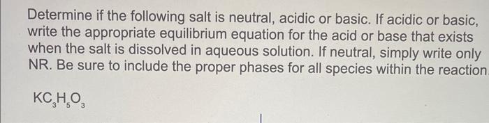 Solved Determine if the following salt is neutral, acidic or | Chegg.com