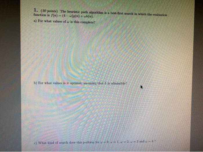 Solved 1. (20 points) The heuristic path algorithm is a | Chegg.com