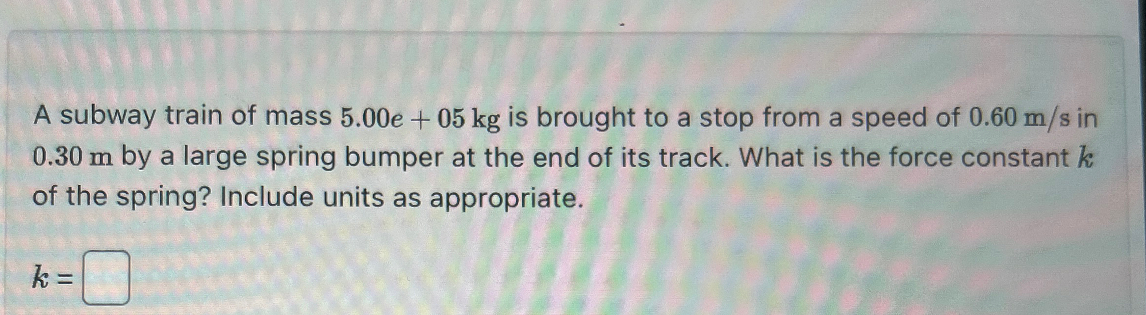 Solved A subway train of mass 5.00e+05kg ﻿is brought to a | Chegg.com