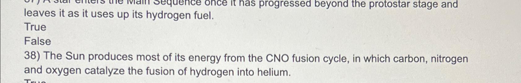 Solved The Sun produces most of its energy from the CNO | Chegg.com