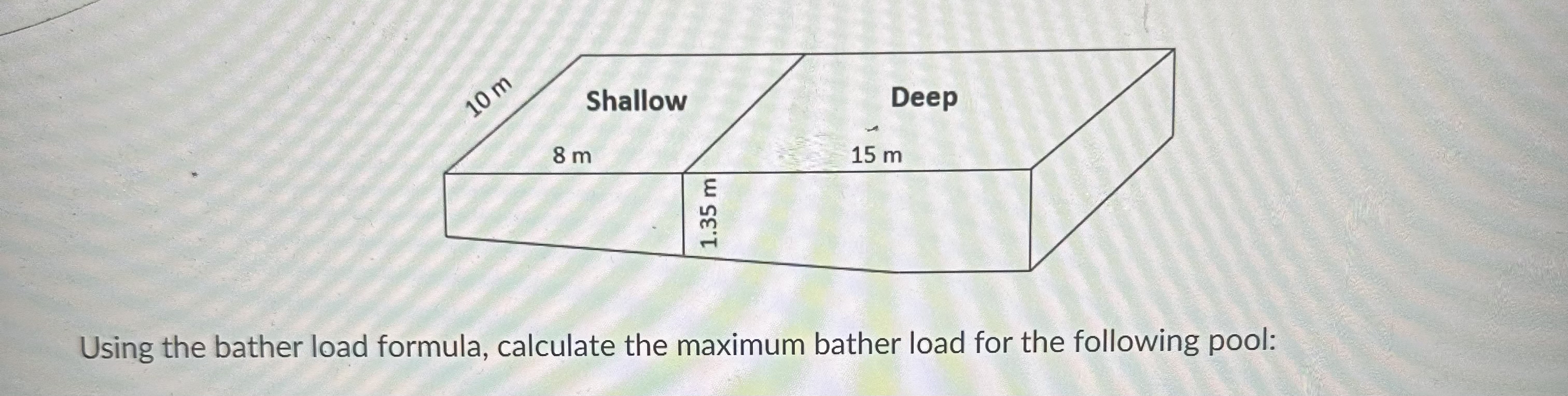 Using the bather load formula, calculate the maximum | Chegg.com